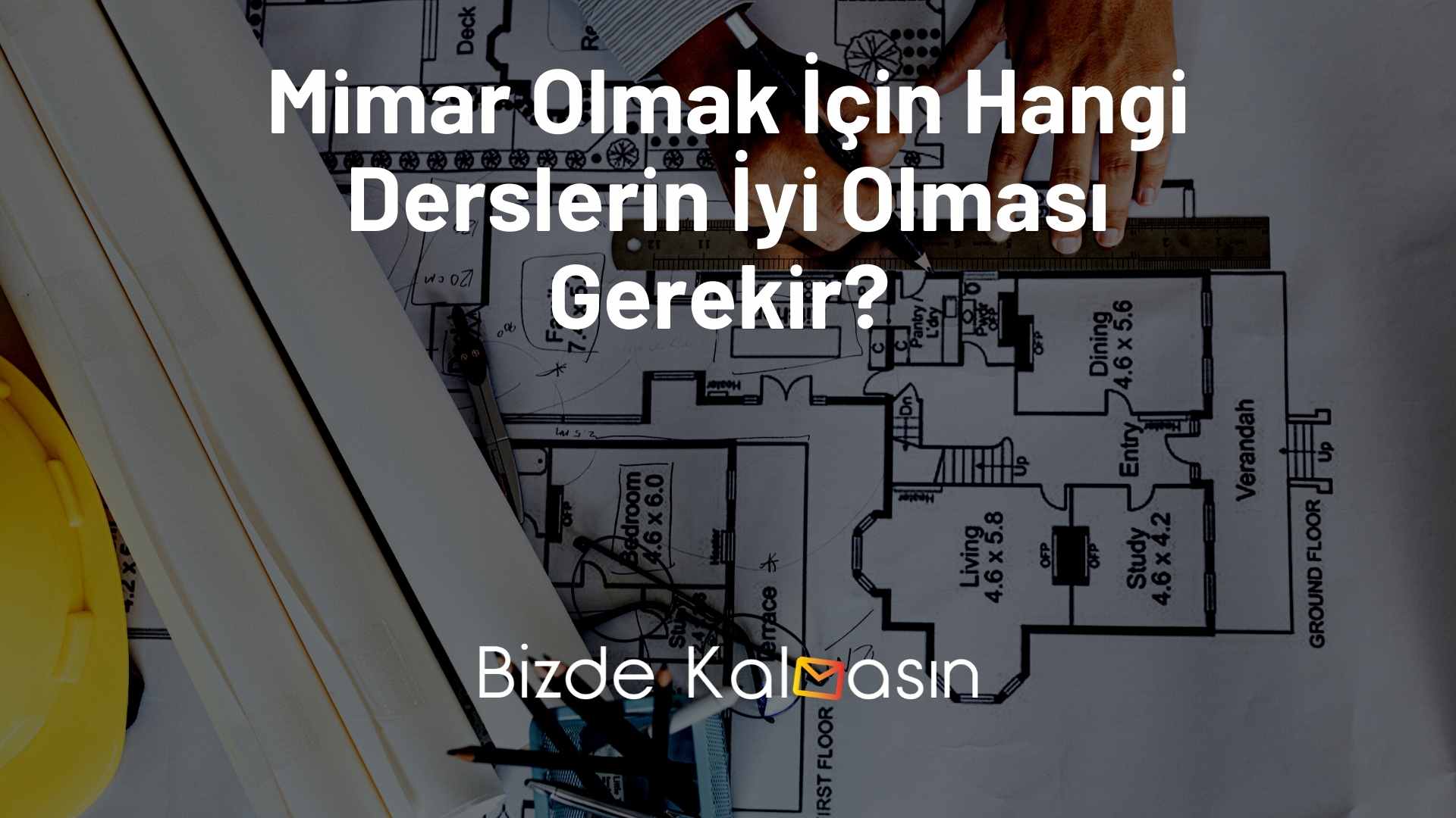 Mimar Olmak İçin Hangi Derslerin İyi Olması Gerekir? - Bizde Kalmasın Mimar Olmak İçin Hangi Derslerin İyi Olması Gerekir? - Bizde Kalmasın