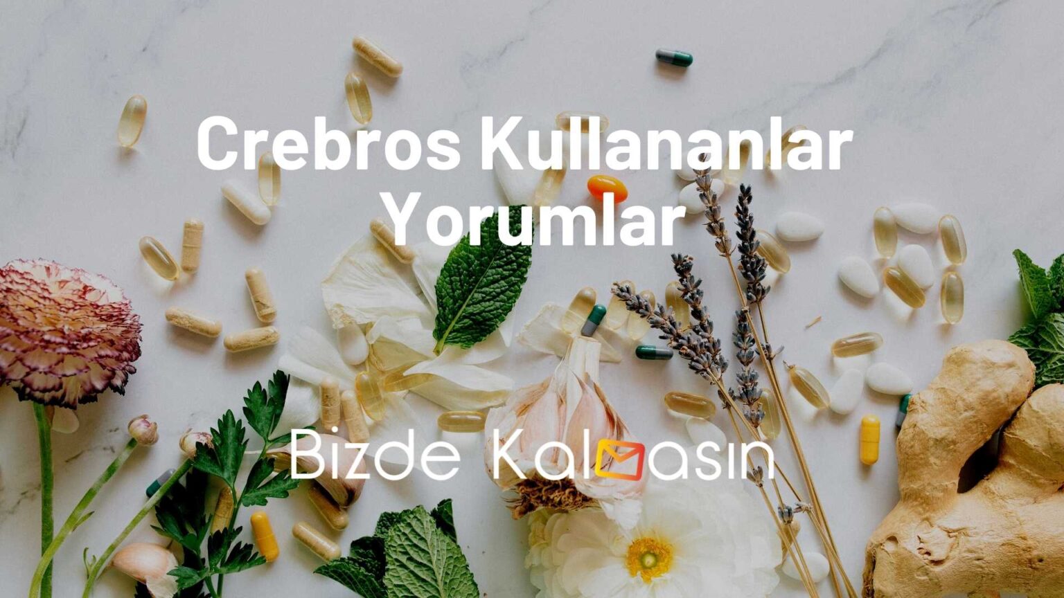 Crebros Kullananlar Yorumlar - 5 mg Yan Etkileri - Bizde Kalmasın