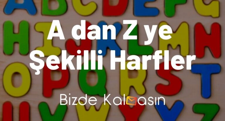 A dan Z ye Şekilli Harfler 2026 - En Yeni Şekilli Alfabe!