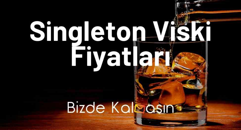 Singleton Viski Fiyatları 2025 - The Singleton Viski Fiyat - Güncel!