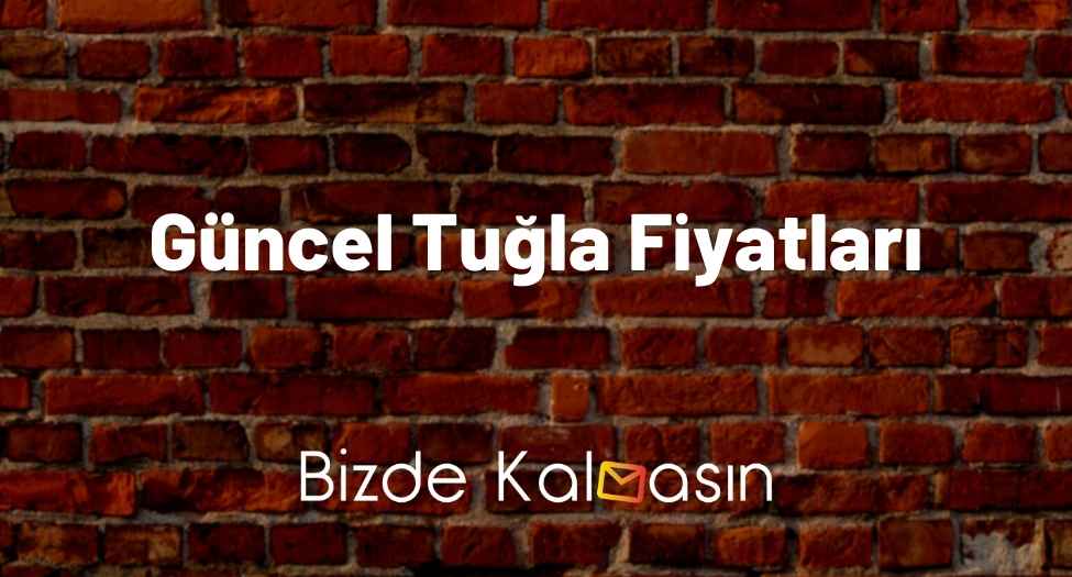 Güncel Tuğla Fiyatları 2025 - Yeni Fiyatlar! - Bizde Kalmasın Güncel Tuğla Fiyatları 2025 - Yeni Fiyatlar! - Bizde Kalmasın