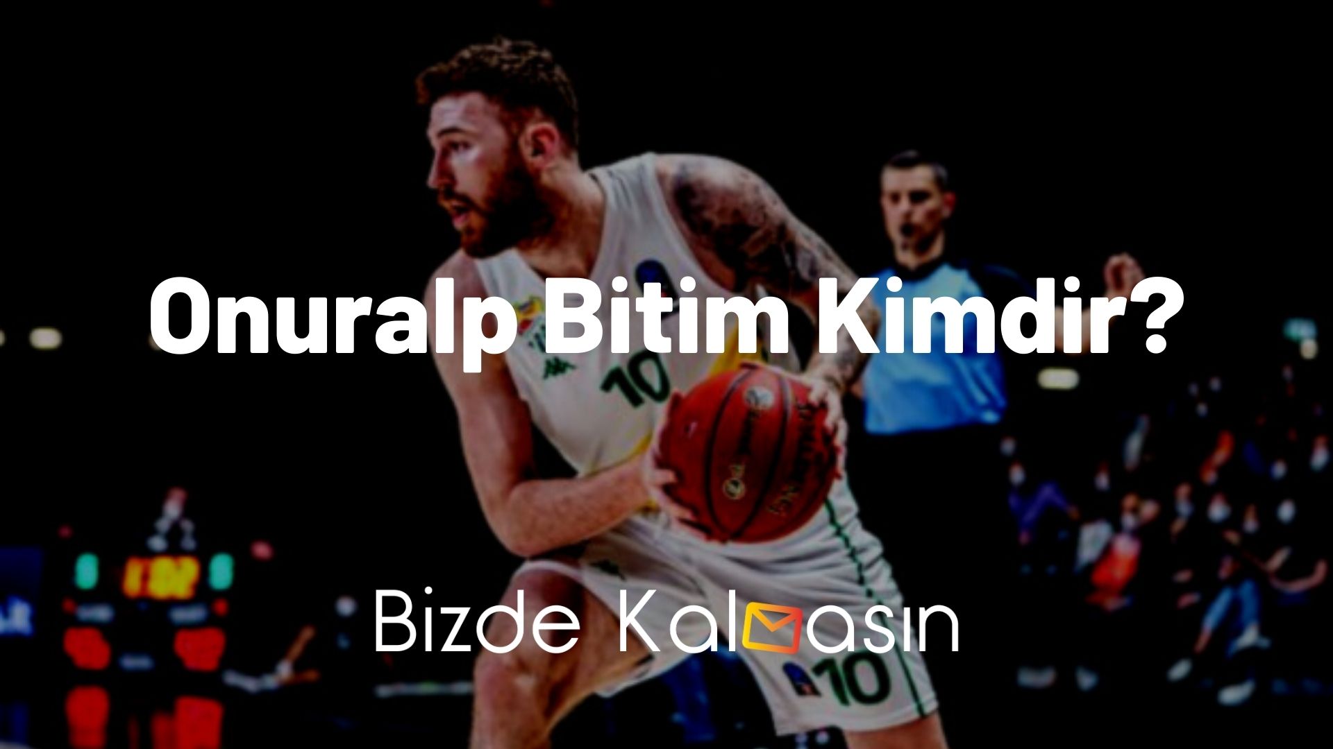 Onuralp Bitim Sevgilisi - Kimdir? Onuralp Bitim Sevgilisi - Kimdir?