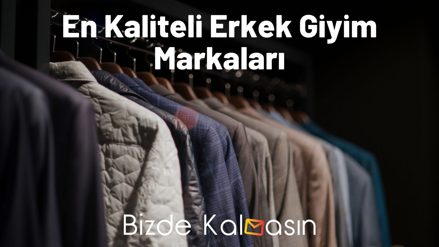 Türkiye'nin En İyi Erkek Giyim Markaları - En Kalitelisi