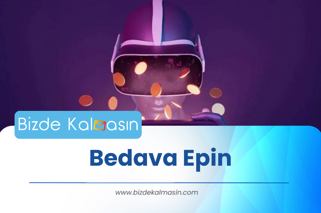 Bedava Epin - Ücretsiz Epin Kazanma Yolları - Bizde Kalmasın Bedava Epin - Ücretsiz Epin Kazanma Yolları - Bizde Kalmasın