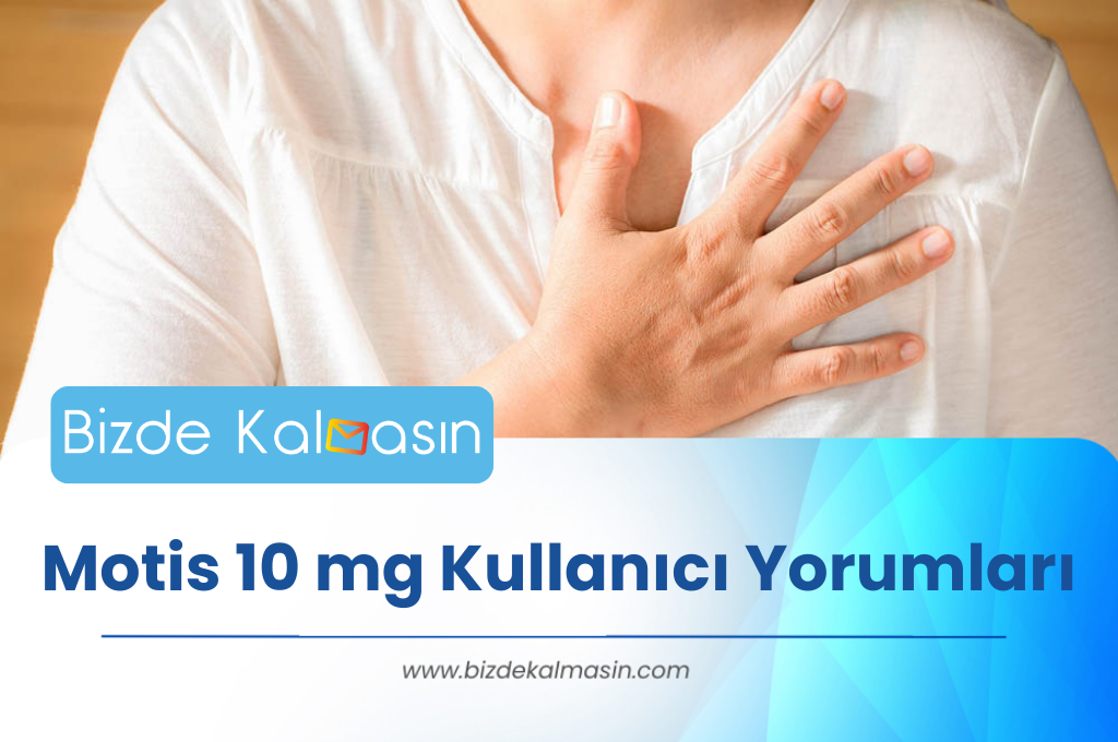 Motis 10 mg Kullanıcı Yorumları - Yorumlara Göz Atın ⭐️